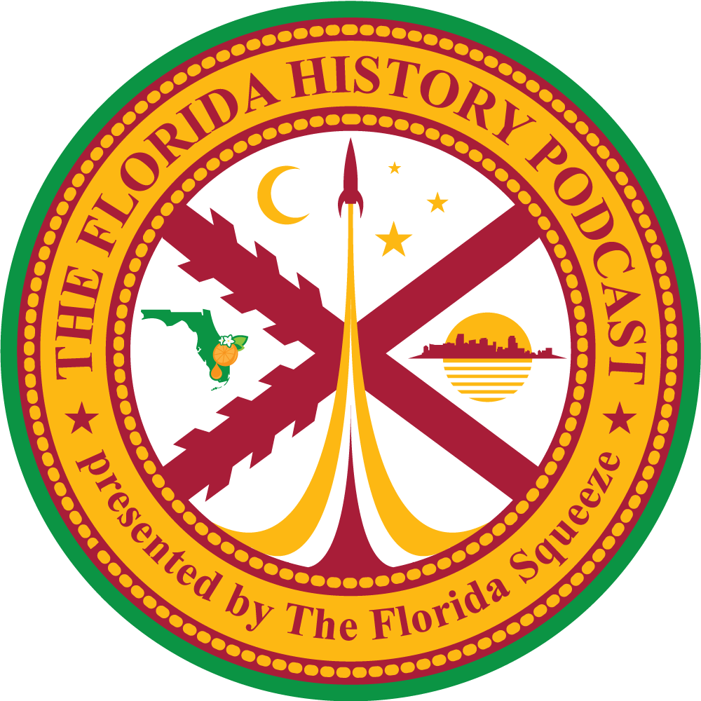 The Florida History Podcast launches later this month | The Florida Squeeze