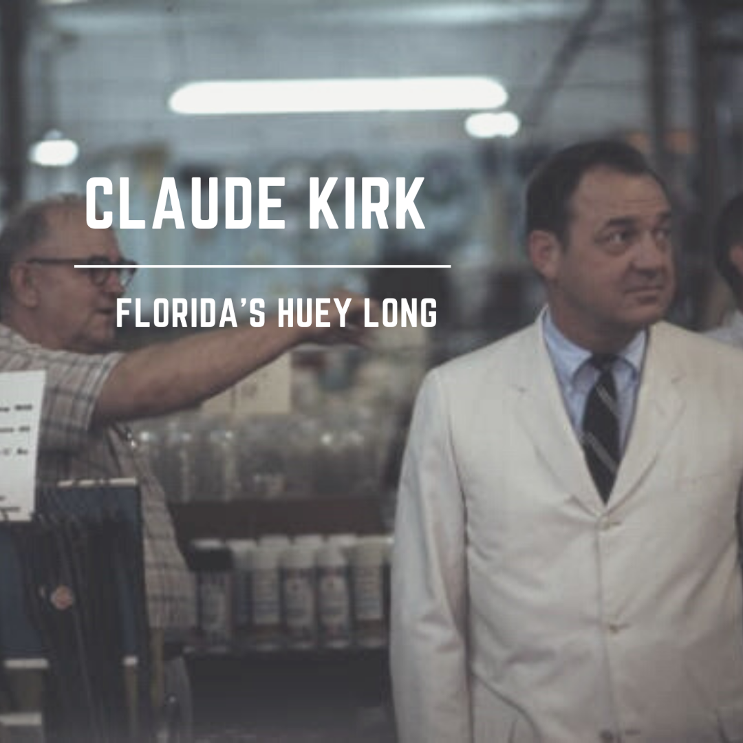 Florida’s first 20th Century GOP Governor – Claude Kirk | The Florida ...