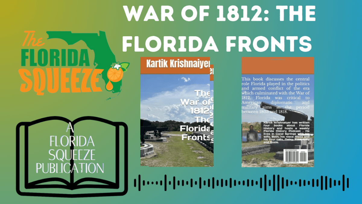 The War of 1812 Florida Fronts | The Florida Squeeze
